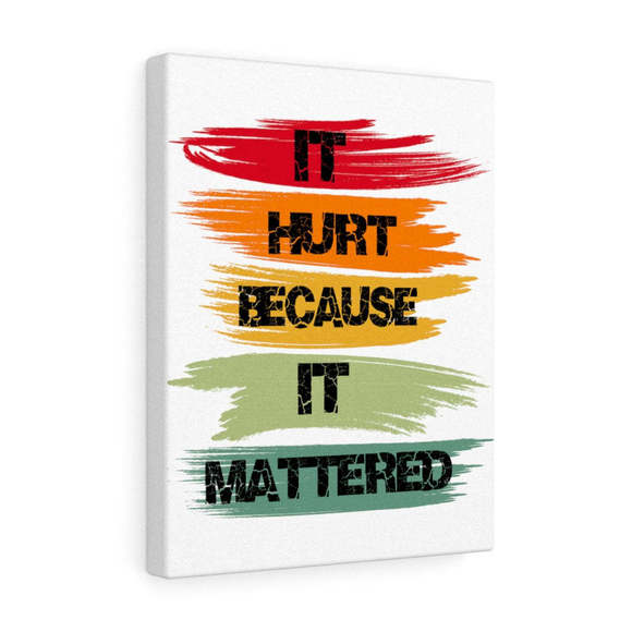 Express Your Love Gifts | Art | Inspirational Wall Art It Hurt Because ...